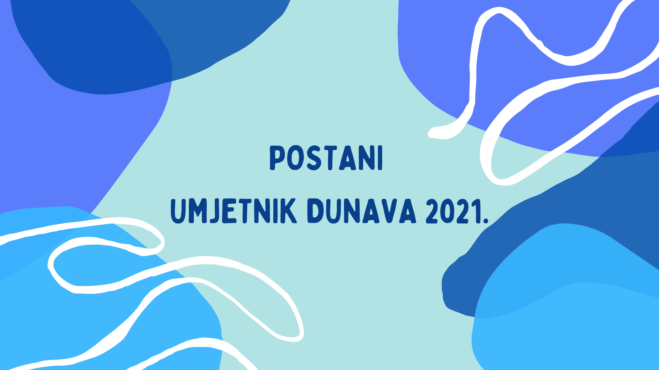 OTVOREN NATJEČAJ | Otkrijte Dunav i postanite umjetnici Dunava 2021.!